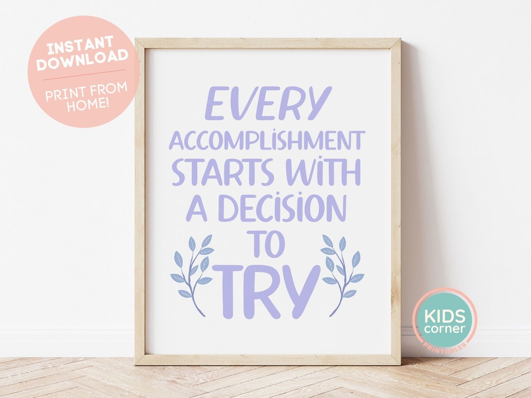 Every Accomplishment Starts With A Decision to Try Print, Inspirational ...