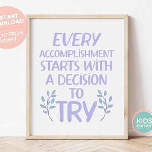 Every Accomplishment Starts With A Decision to Try Print, Inspirational ...