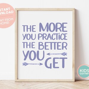 The More You Practice the Better You Get Print, Motivational Classroom ...