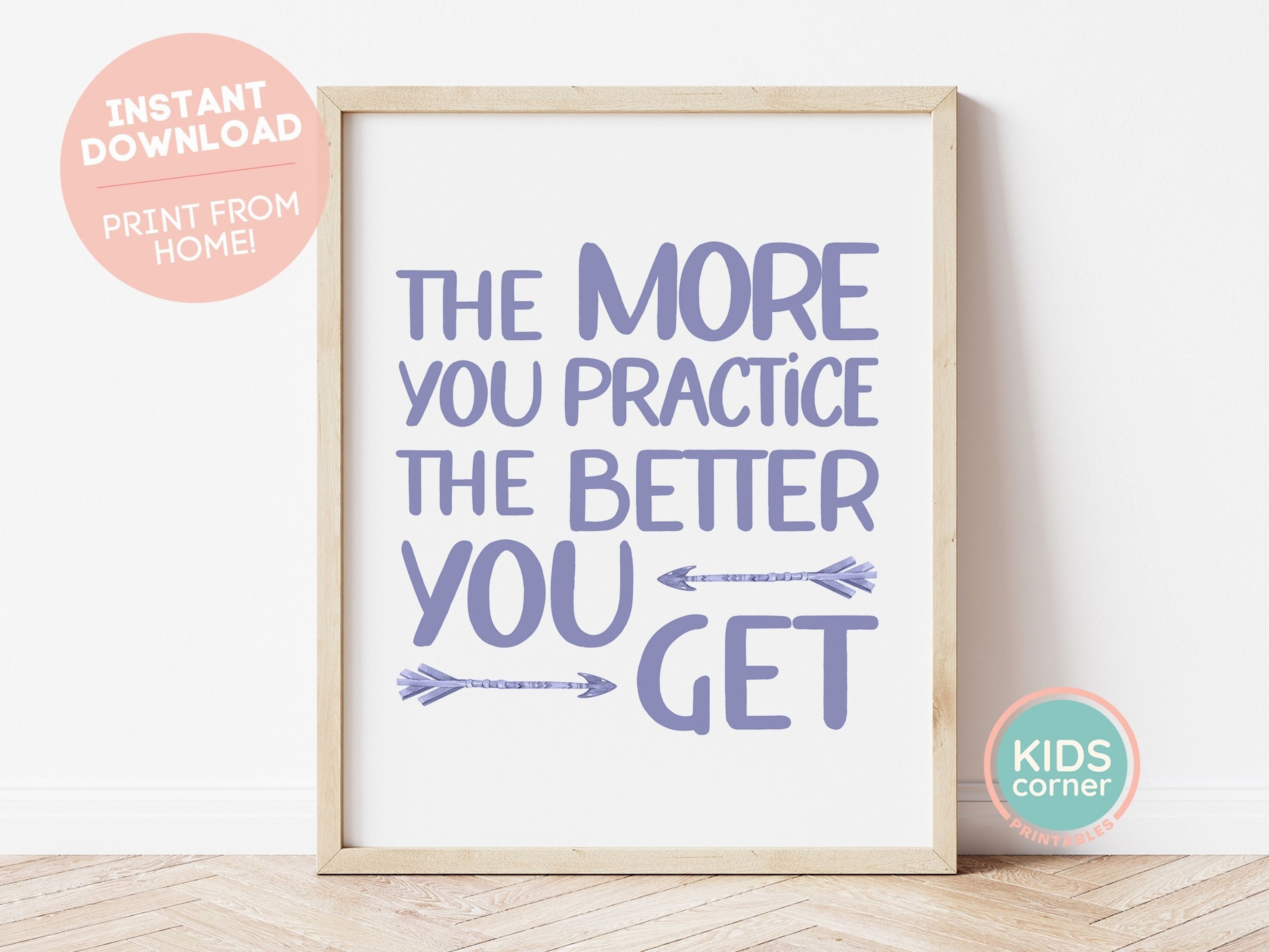 The More You Practice the Better You Get Print Motivational - Etsy