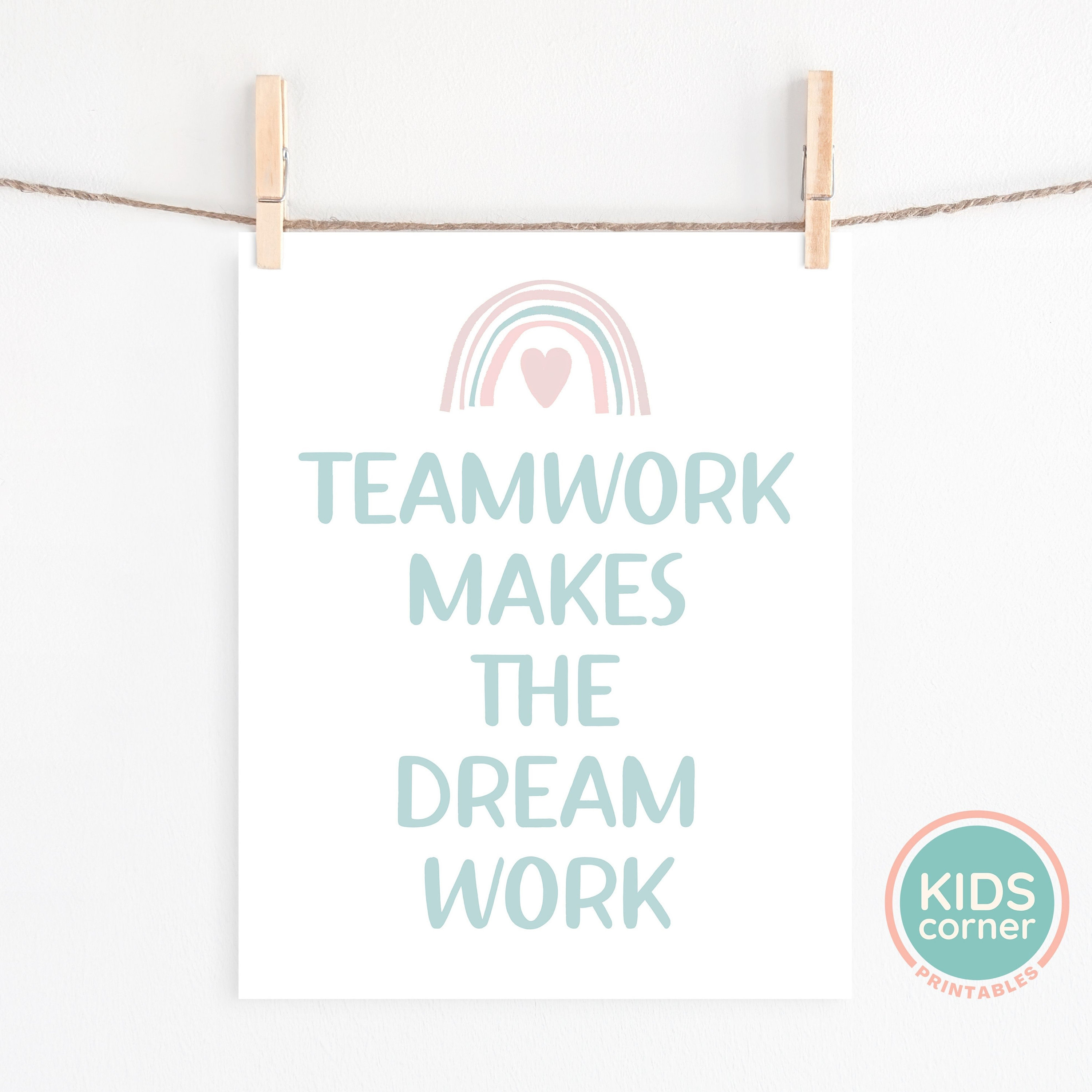 Teamwork Makes the Dream Work Print, Rainbow and Heart Print, Classroom ...