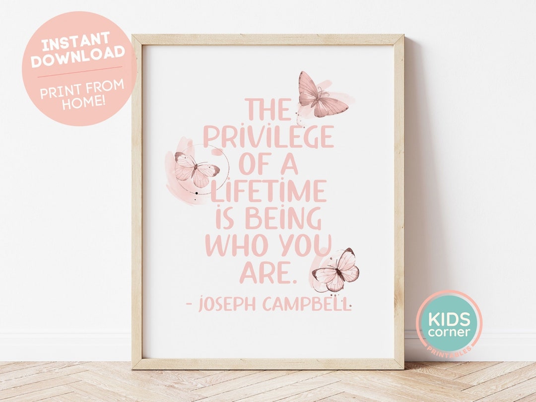 The Privilege of a Lifetime is Being Who You Are Print Joseph - Etsy