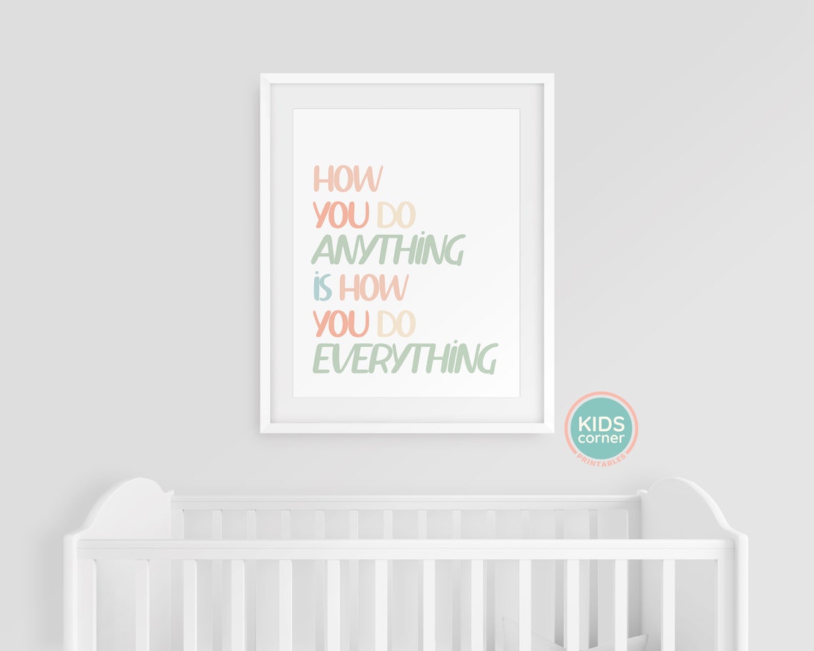 How You Do Anything is How You Do Everything Print Printable - Etsy