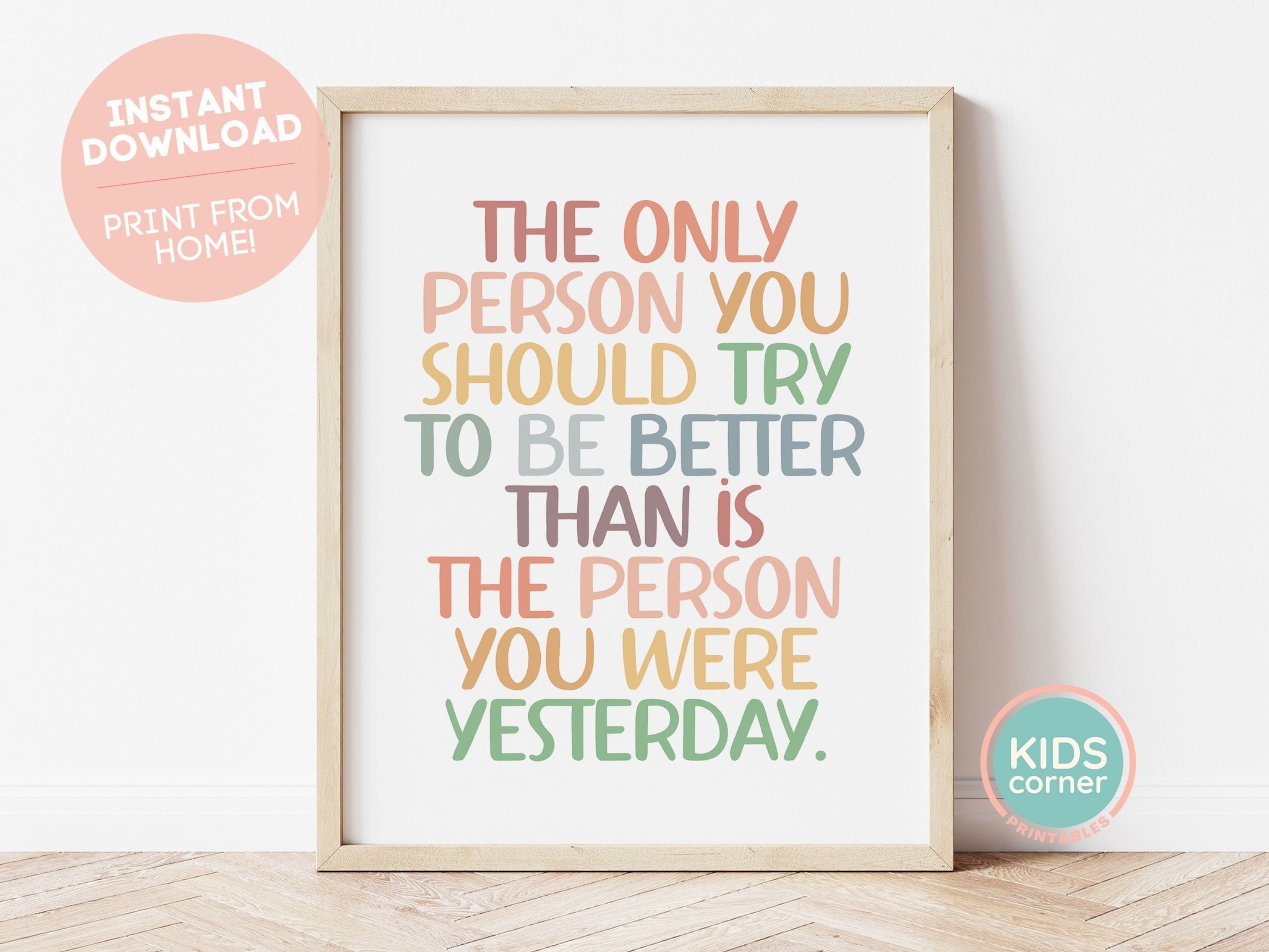 The Only Person You Should Try to Be Better Than is the Person You Were ...