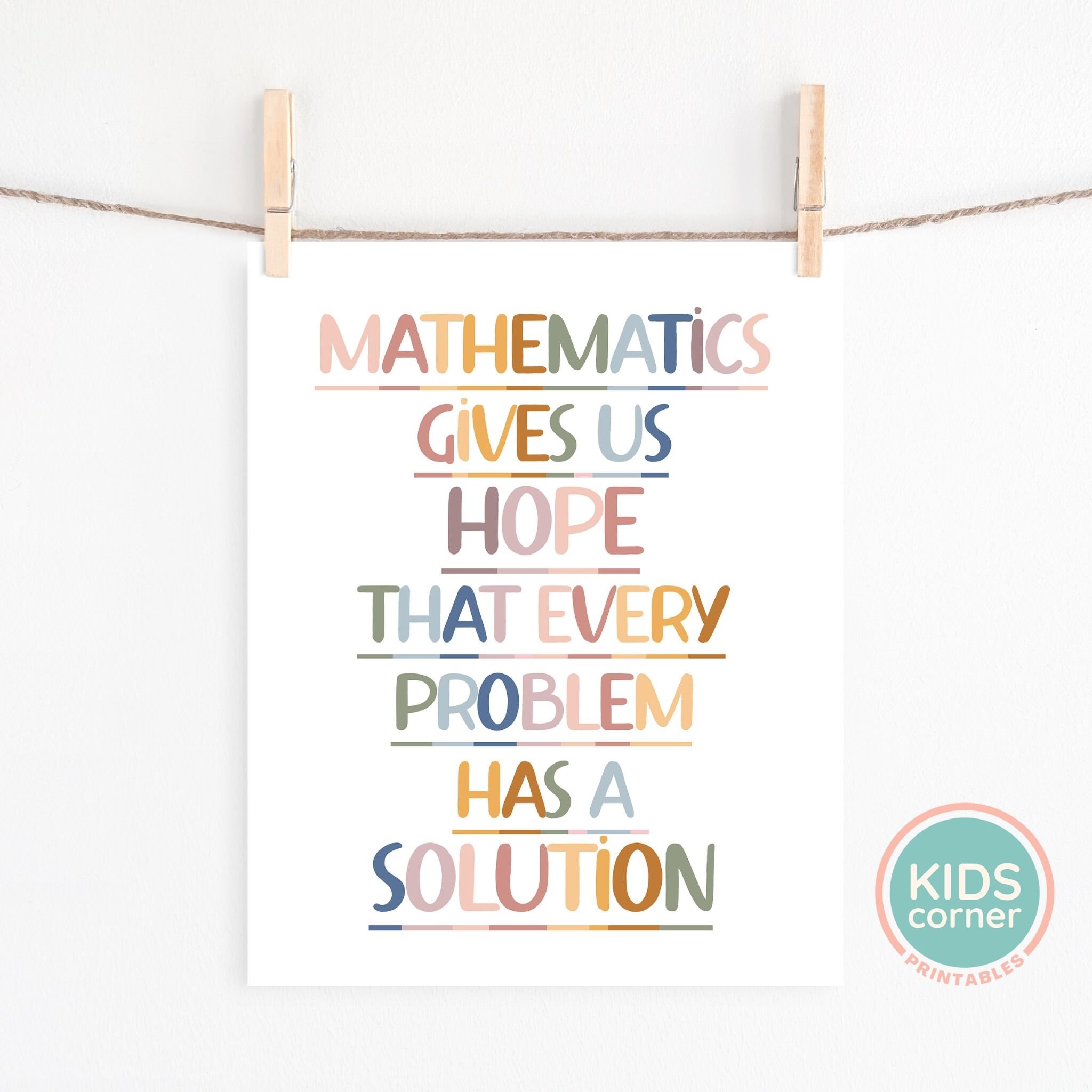 Mathematics Gives Us Hope That Every Problem Has A Solution Print ...