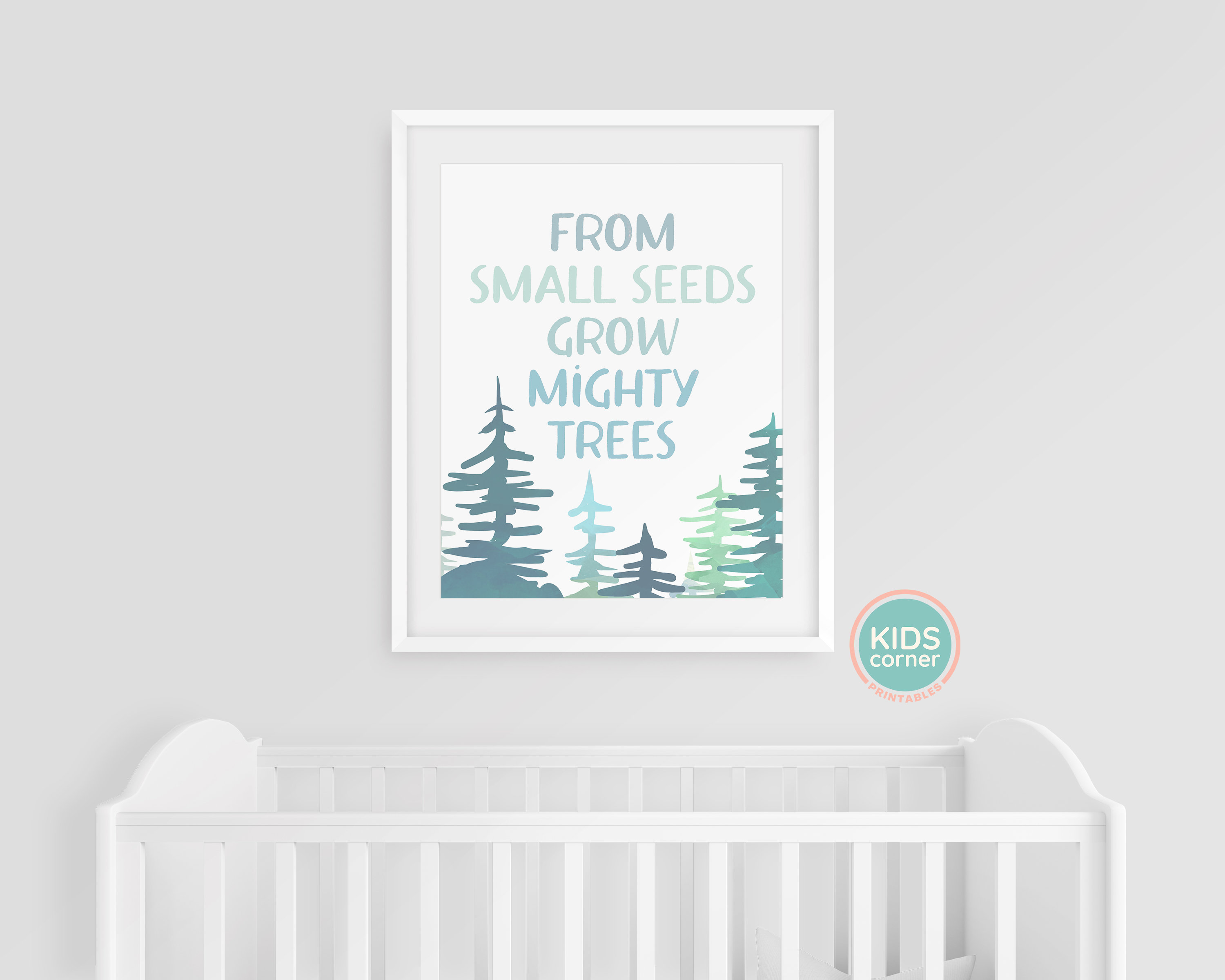 From Small Seeds Grow Mighty Trees Printable Wall Art, Nursery Decor ...