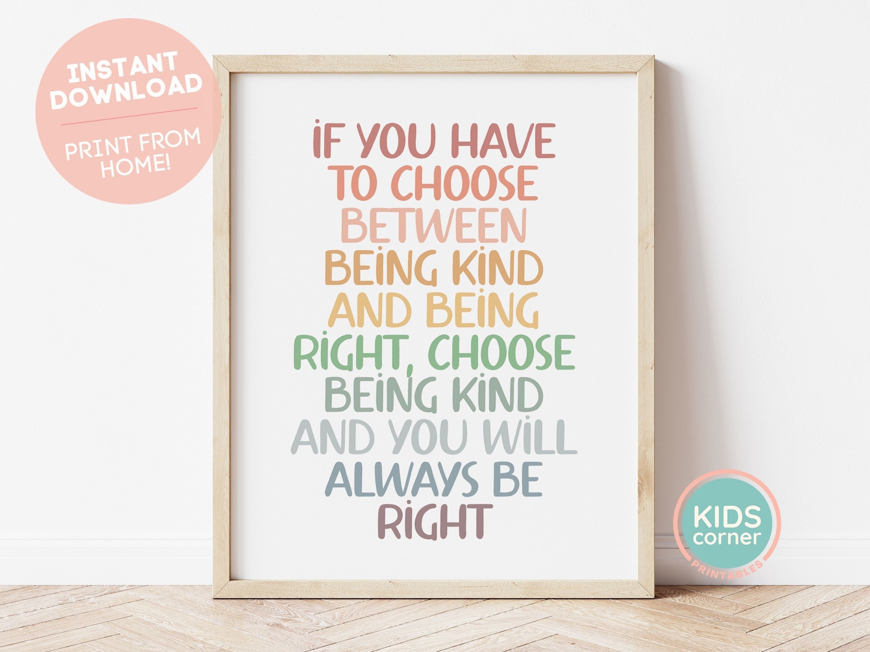 If You Have to Choose Between Being Kind and Being Right, Choose Being ...
