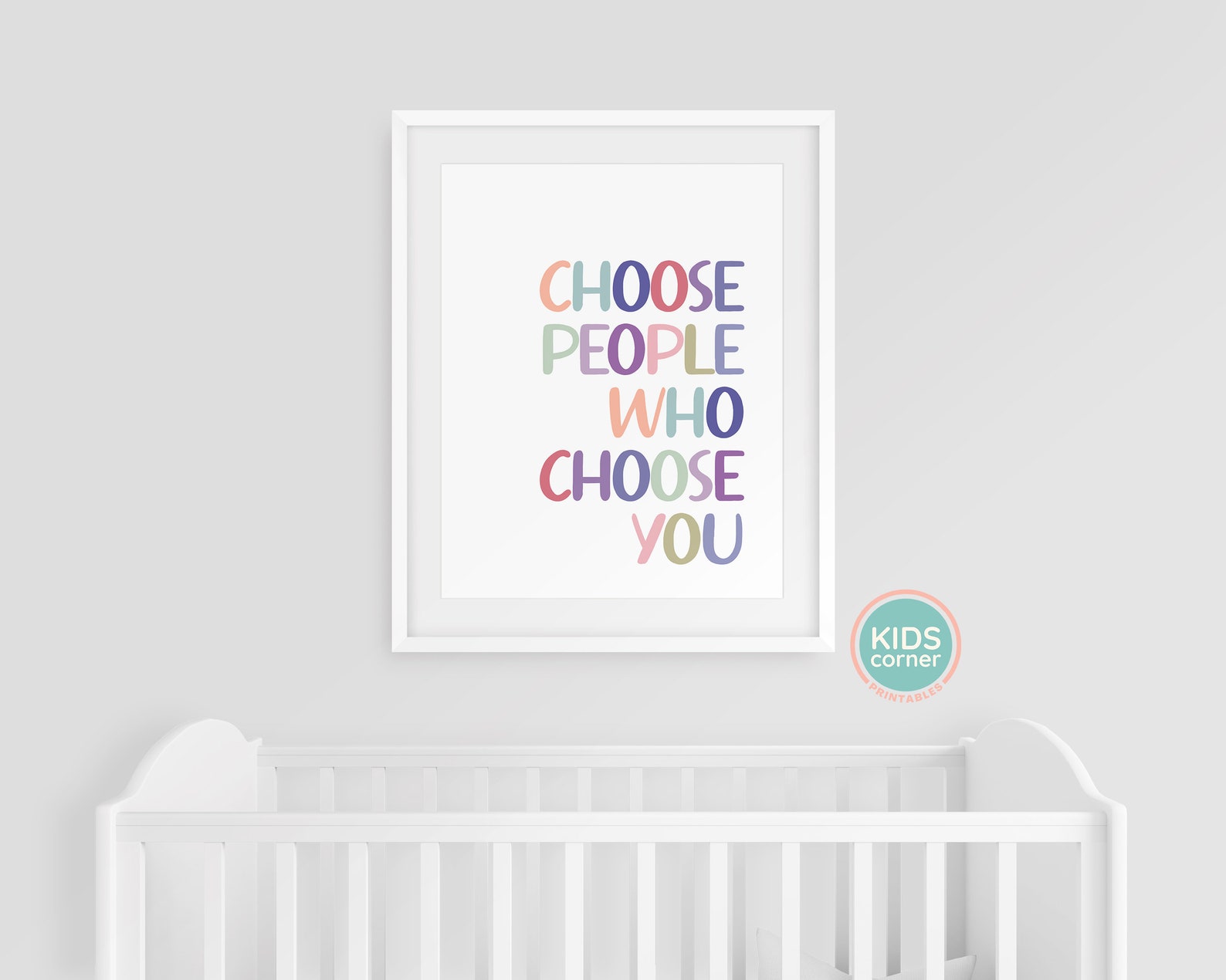 Choose People Who Choose You Quote, Nursery Room, Playroom Printable ...