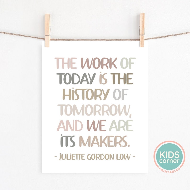 The Work of Today is the History of Tomorrow, and We Are Its Makers ...