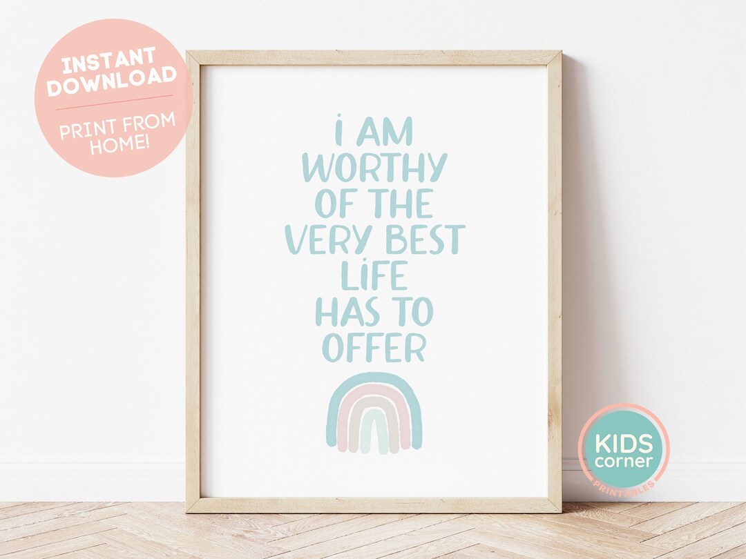 I Am Worthy of the Very Best Life Has to Offer Print, I Am Worthy ...