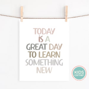 Today is A Great Day to Learn Something New Print, Classroom Printable ...