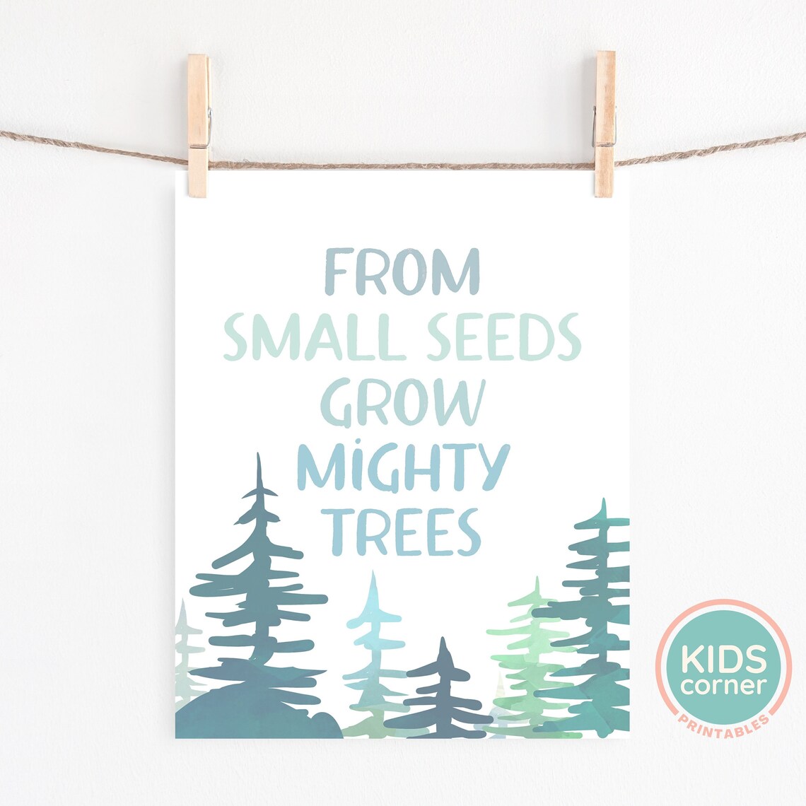 From Small Seeds Grow Mighty Trees Printable Wall Art Nursery - Etsy