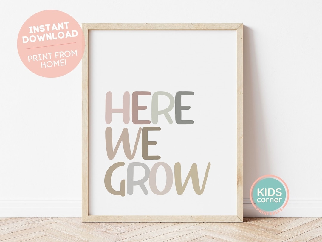 Here We Grow Print, Nursery Printable, Positive Classroom Printable ...