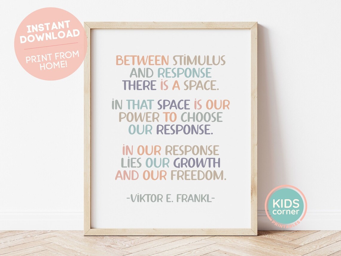 Between Stimulus and Response There is A Space Print, Viktor Frankl ...