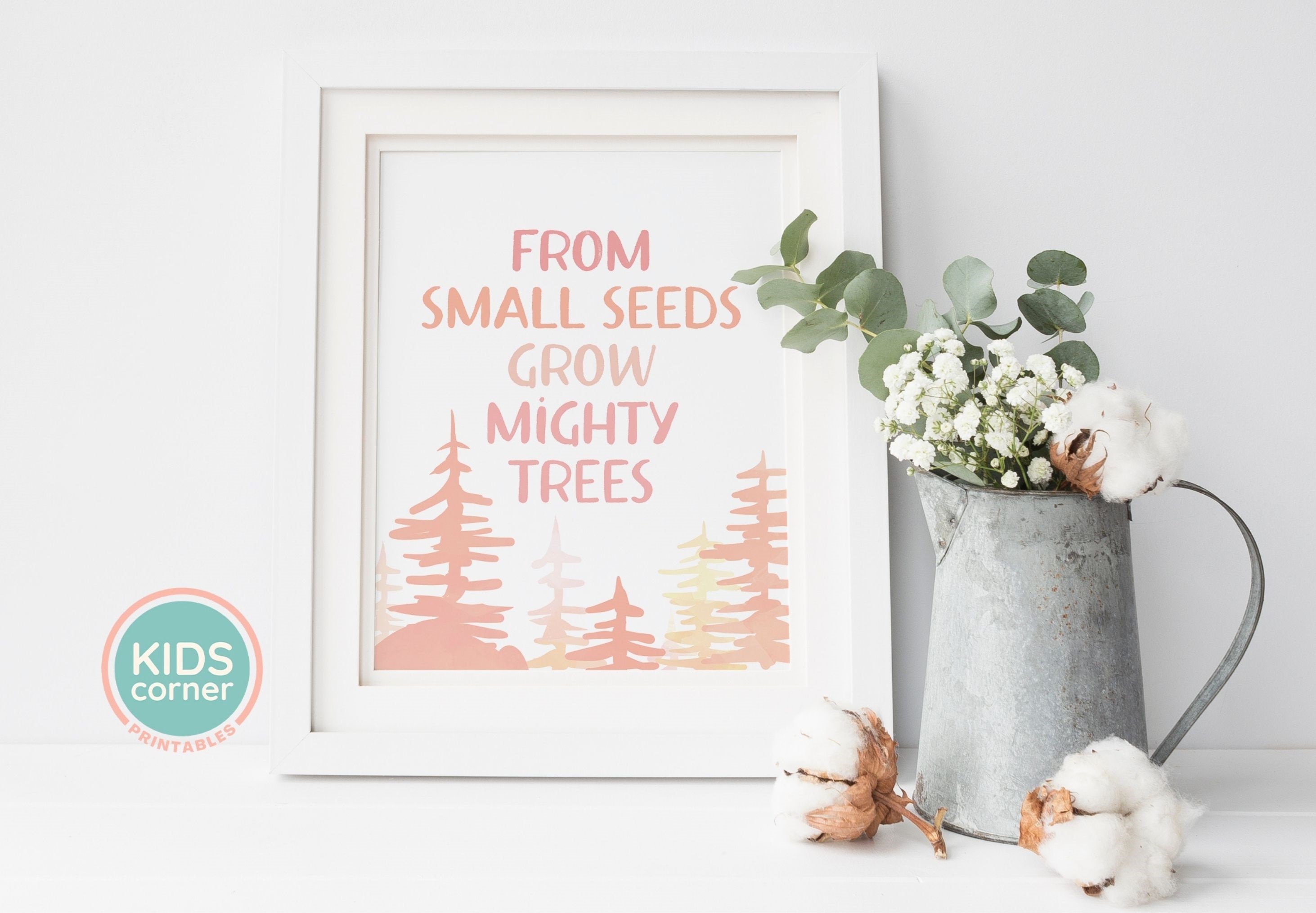 From Small Seeds Grow Mighty Trees Printable Wall Art Nursery - Etsy