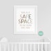 This is A Safe Space to Be Who You Are Poster Safe Space - Etsy