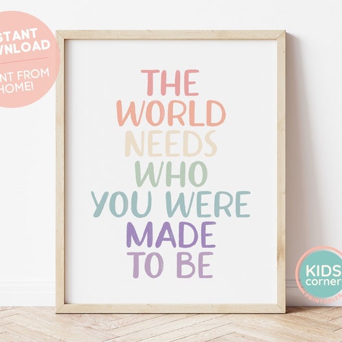 The World Needs Who You Were Made to Be Printable Wall Art - Etsy