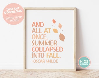 And All at Once, Summer Collapsed Into Fall, Printable Wall Art ...