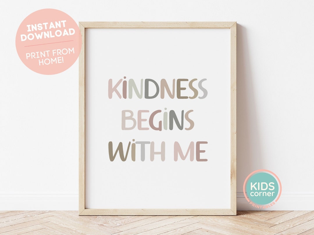 Kindness Begins With Me Print, Classroom Printable, Nursery Room Decor ...