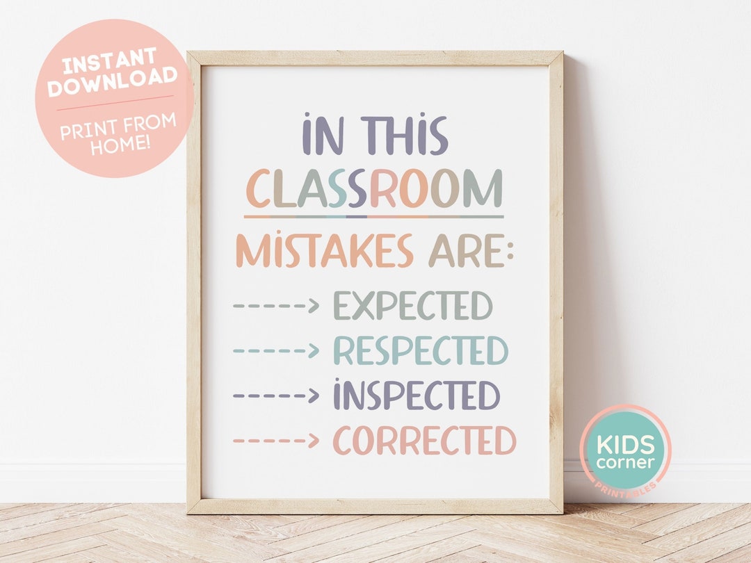 In This Classroom Mistakes Are: Expected Respected Inspected Corrected ...
