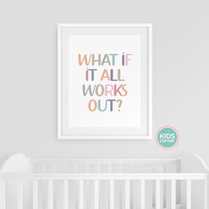 What If It All Works Out Print, Positive Thinking Quote, Daily Mindset ...