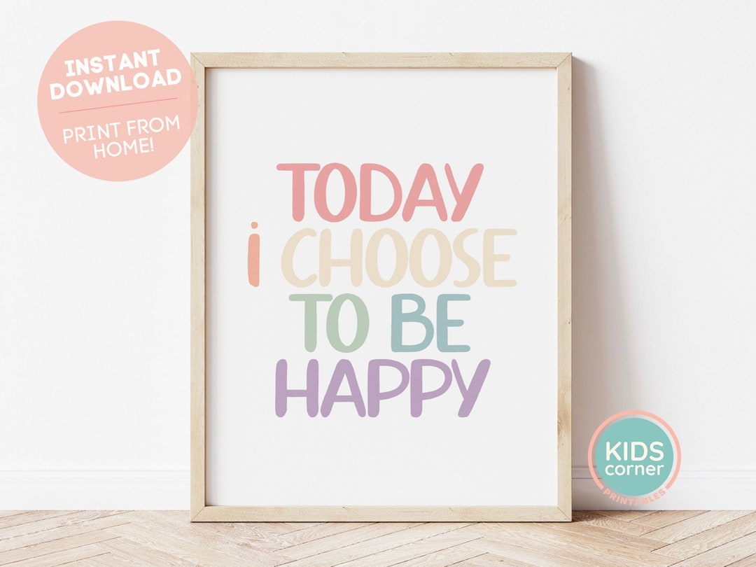 Today I Choose to Be Happy Print, Rainbow Colors Printable Quote ...