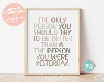 The Only Person You Should Try to Be Better Than is the Person You Were ...