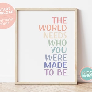The World Needs Who You Were Made to Be Print, Rainbow Colors Print ...