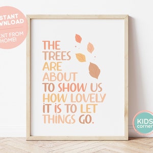 The Trees Are About to Show Us How Lovely It is to Let Things Go Print ...