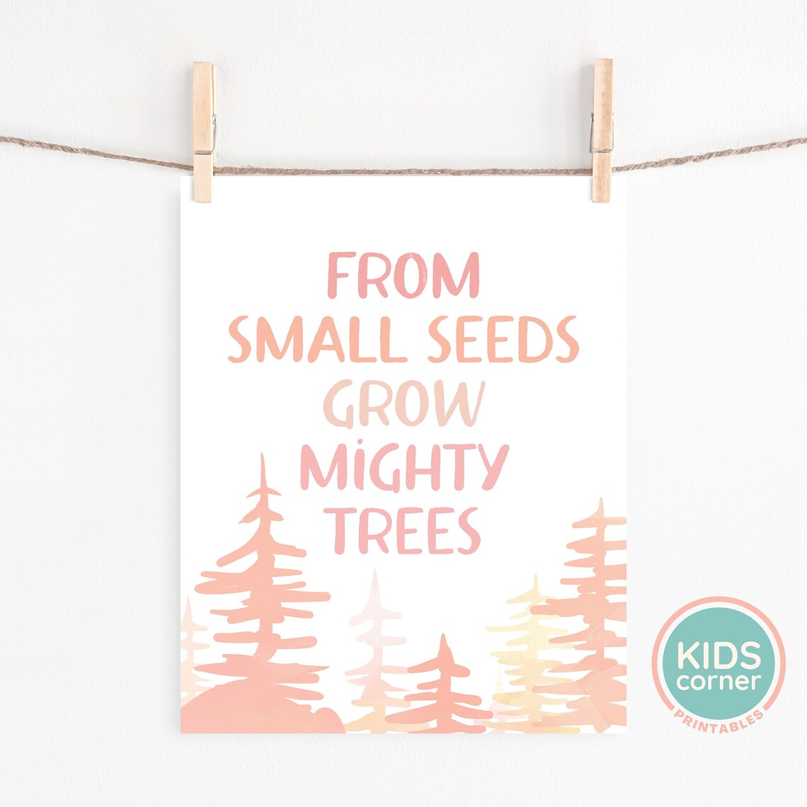 From Small Seeds Grow Mighty Trees Printable Wall Art Nursery - Etsy