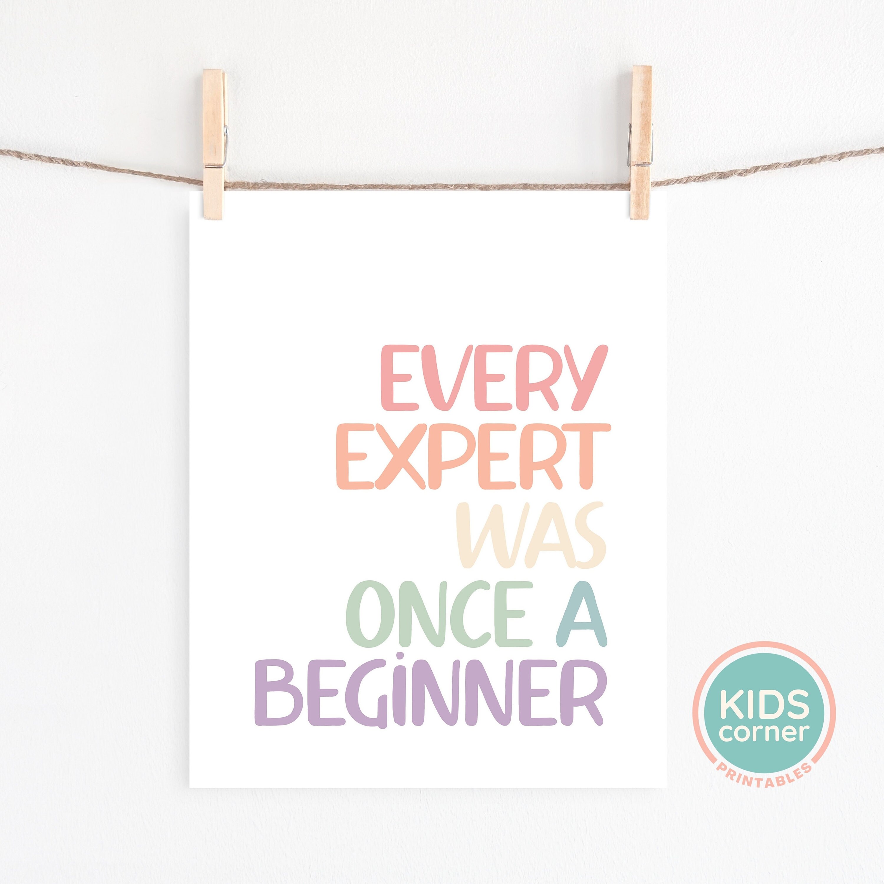 Every Expert Was Once A Beginner Print, Rainbow Classroom, Playroom ...