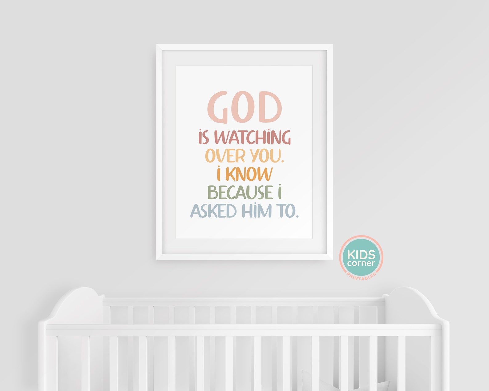 God is Watching Over You. I Know Because I Asked Him To. Print, Nursery ...