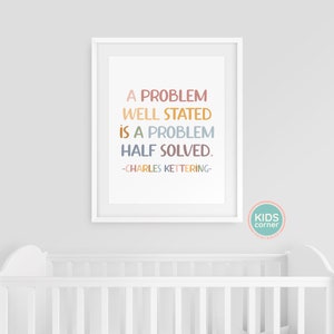 A Problem Well Stated is A Problem Half Solved Print, Charles Kettering ...