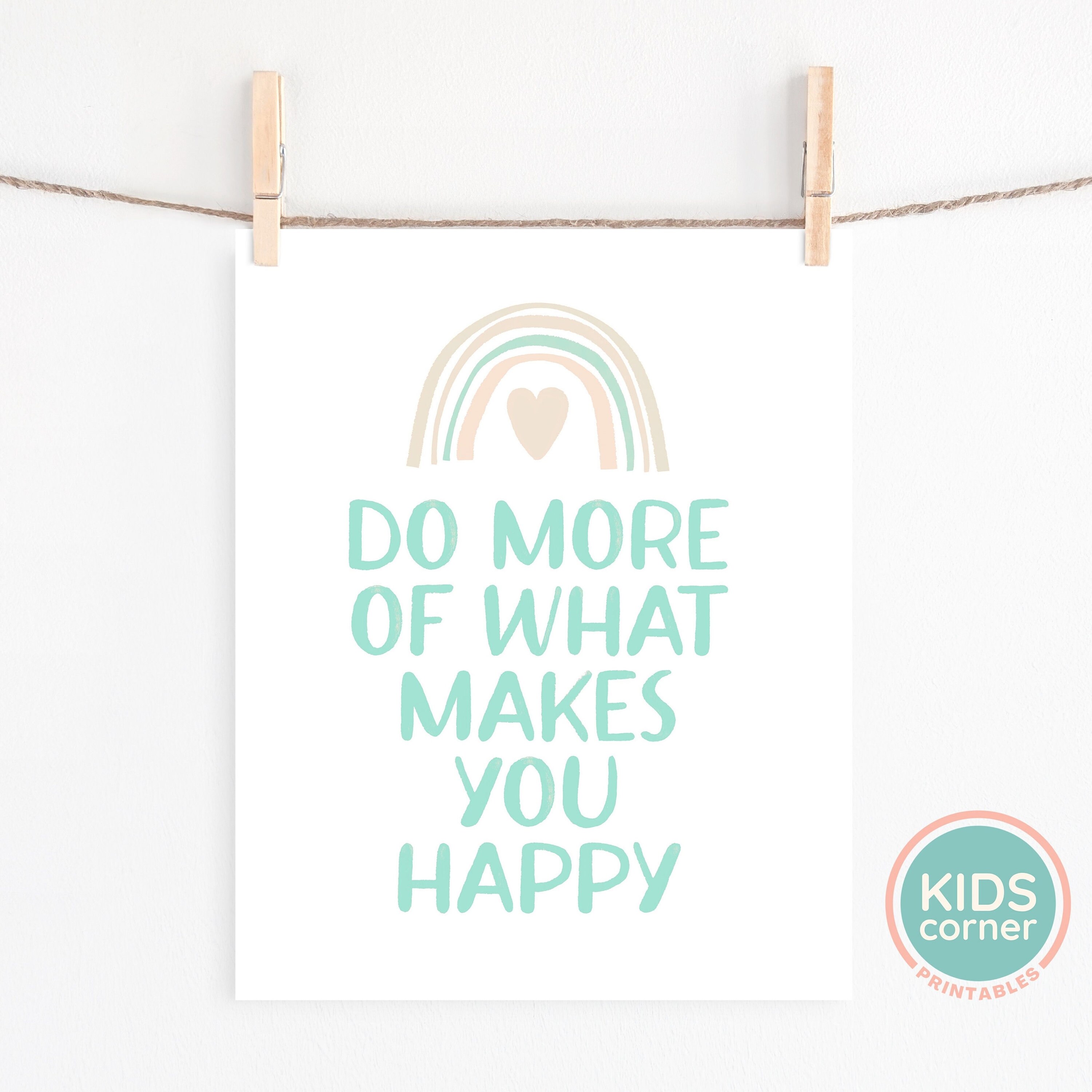 Do More of What Makes You Happy Print, Rainbow Nursery Room Decor, Kids ...