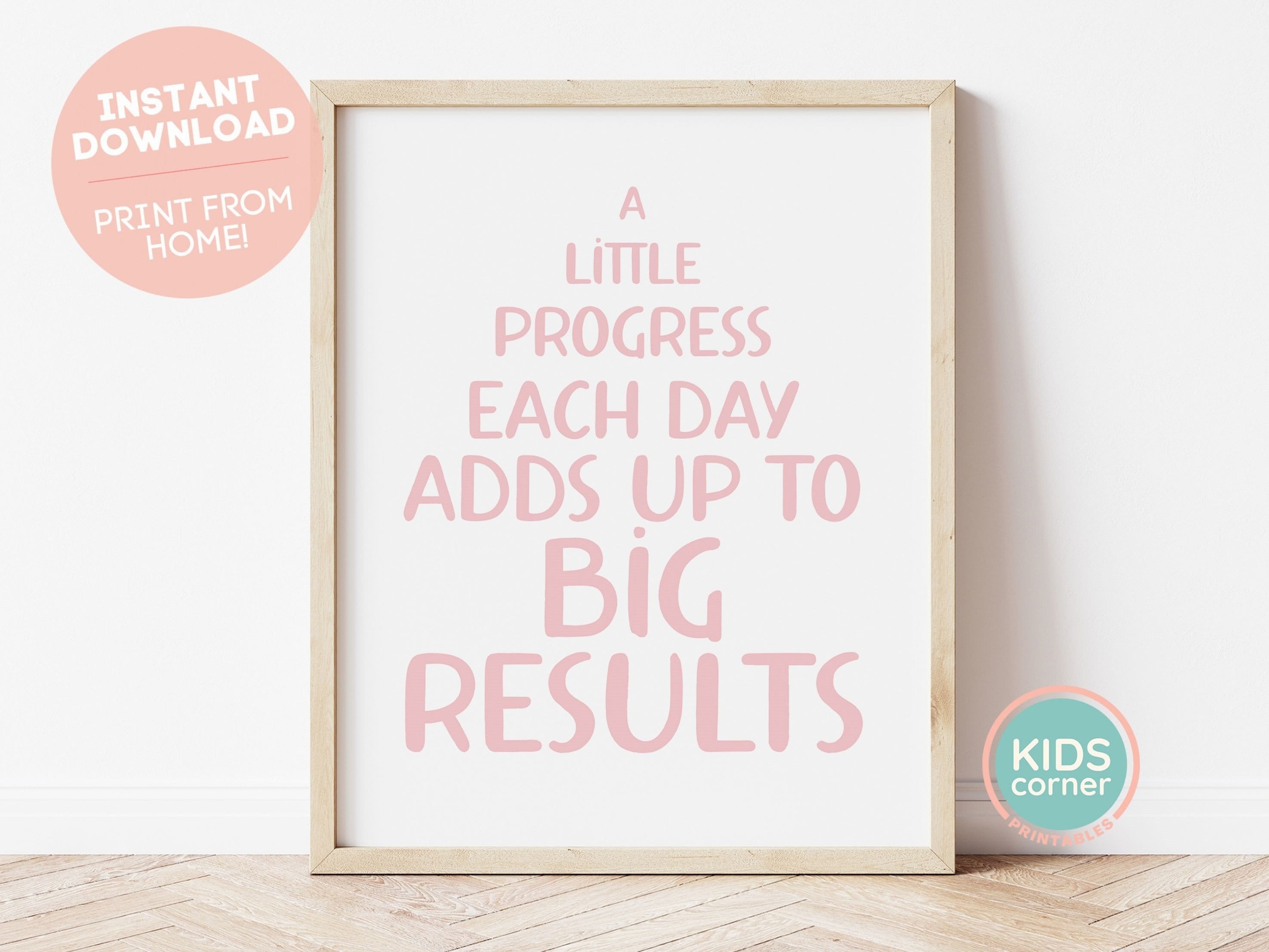A Little Progress Each Day Adds up to Big Results Print, Pink Kids Room ...