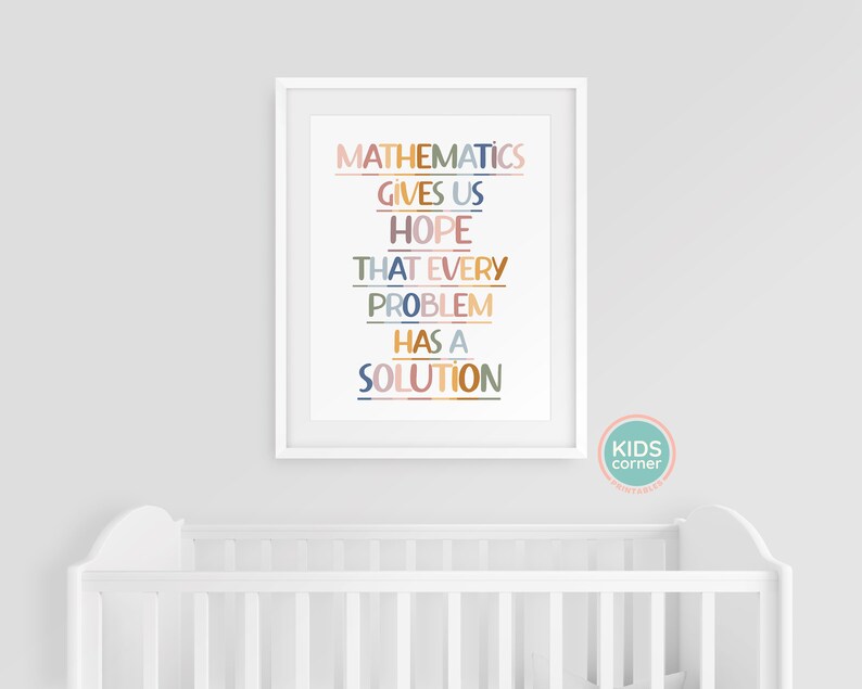 Mathematics Gives Us Hope That Every Problem Has A Solution Print ...
