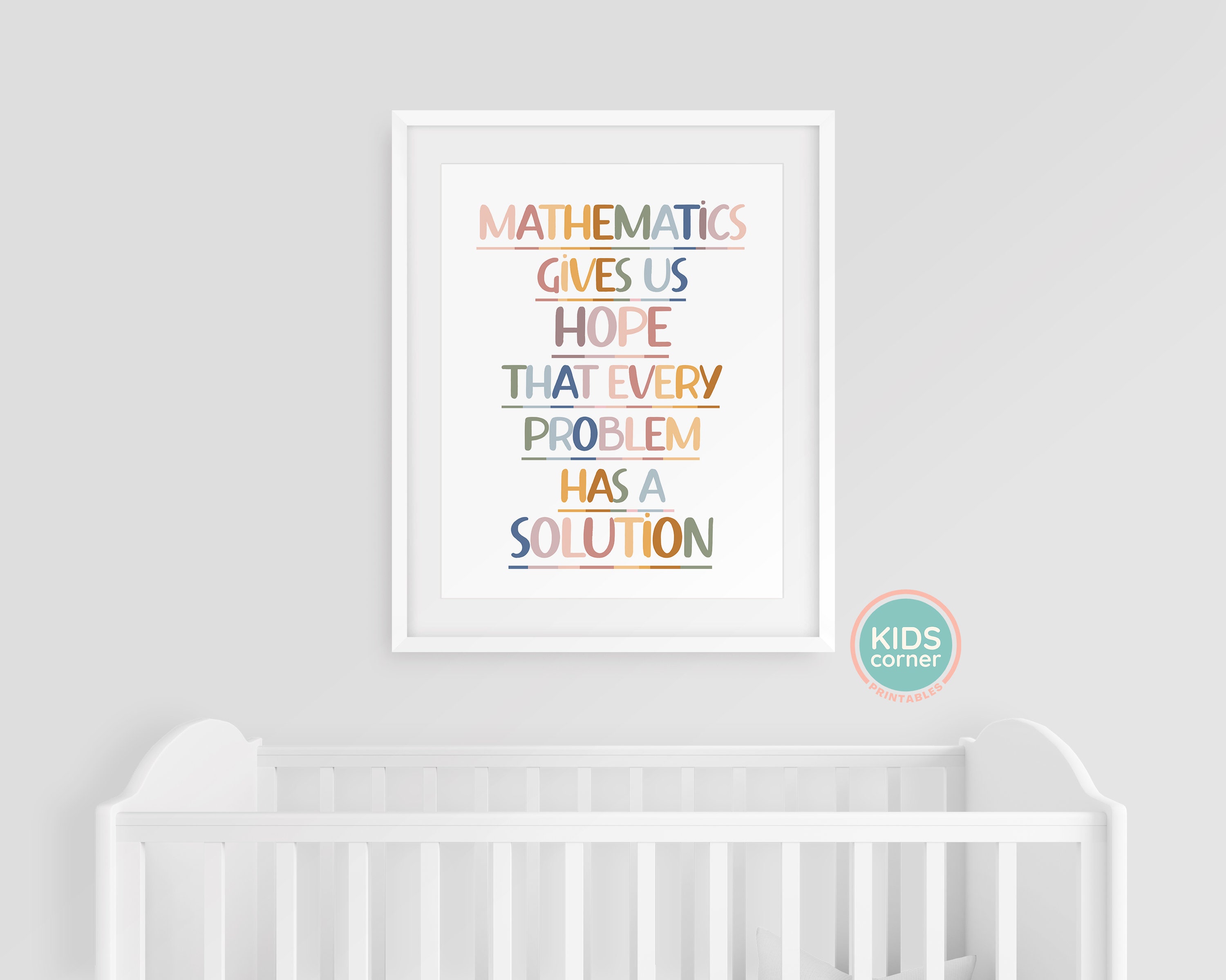 Mathematics Gives Us Hope That Every Problem Has A Solution Print ...