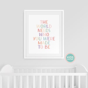 The World Needs Who You Were Made to Be Print, Soft Pastel Colors Print ...