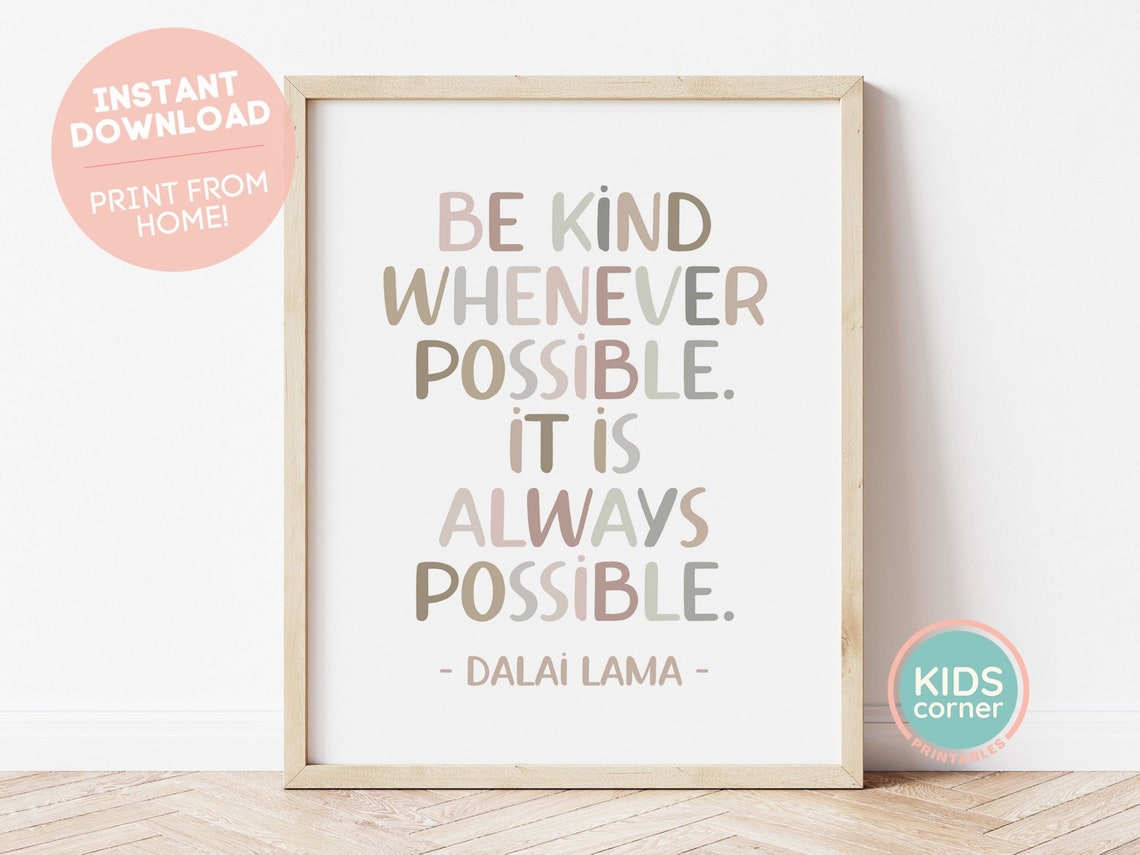 Be Kind Whenever Possible. It is Always Possible. Quote Print, Dalai ...