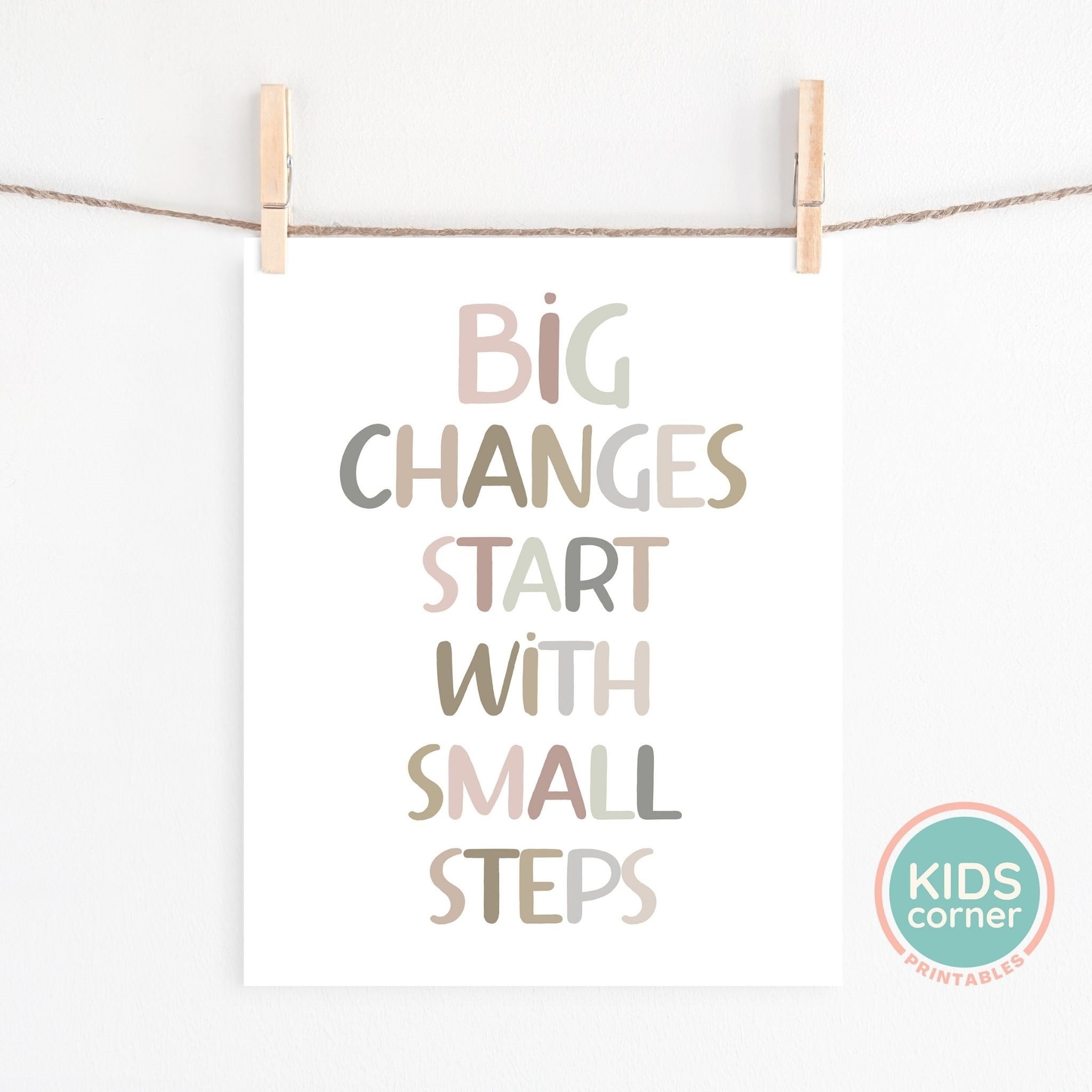 Big Changes Start With Small Steps Print, Classroom Wall Art, Playroom ...
