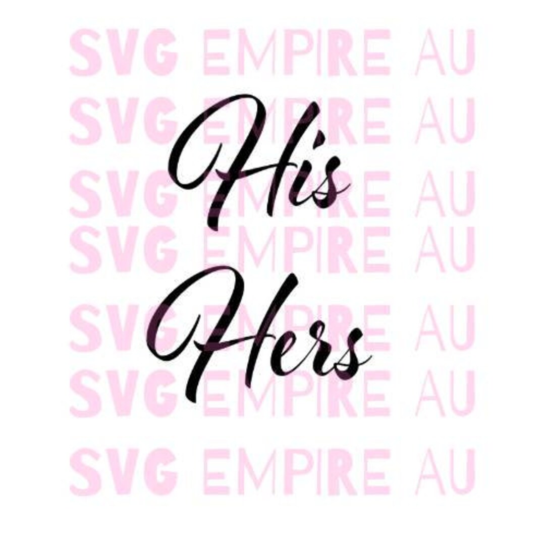 His Hers Script Text, SVG Couples SVG Instant Download, Vinyl & Craft ...