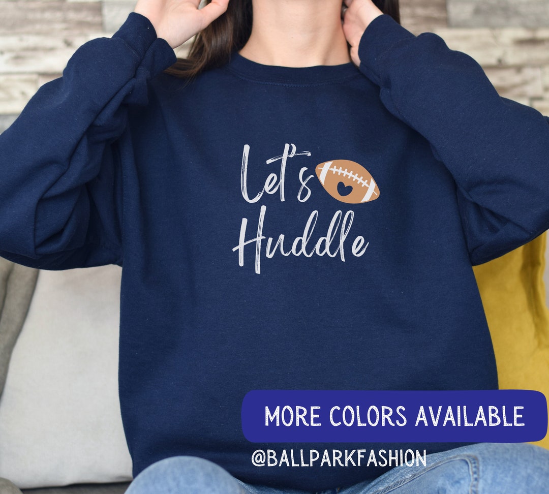 Let's Huddle Sweatshirt Football Fan Cute Football Sweatshirt Football Mom Football Love ...
