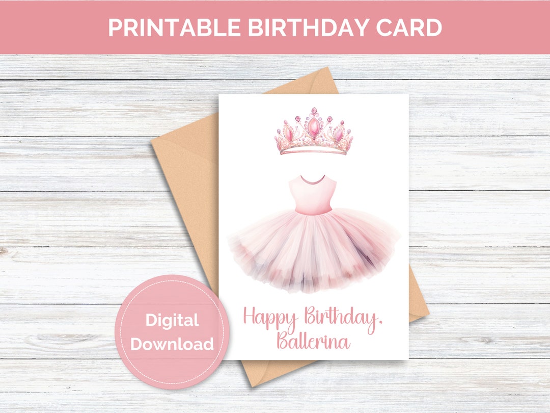 Printable Ballet Birthday Card Printable Ballerina Birthday Card for ...