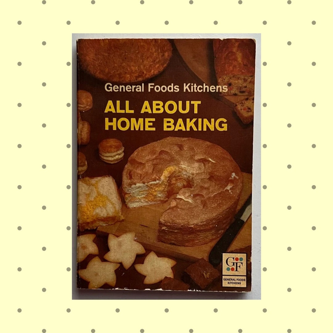 General Foods Kitchens All About Home Baking 1963 Cookbook - Etsy