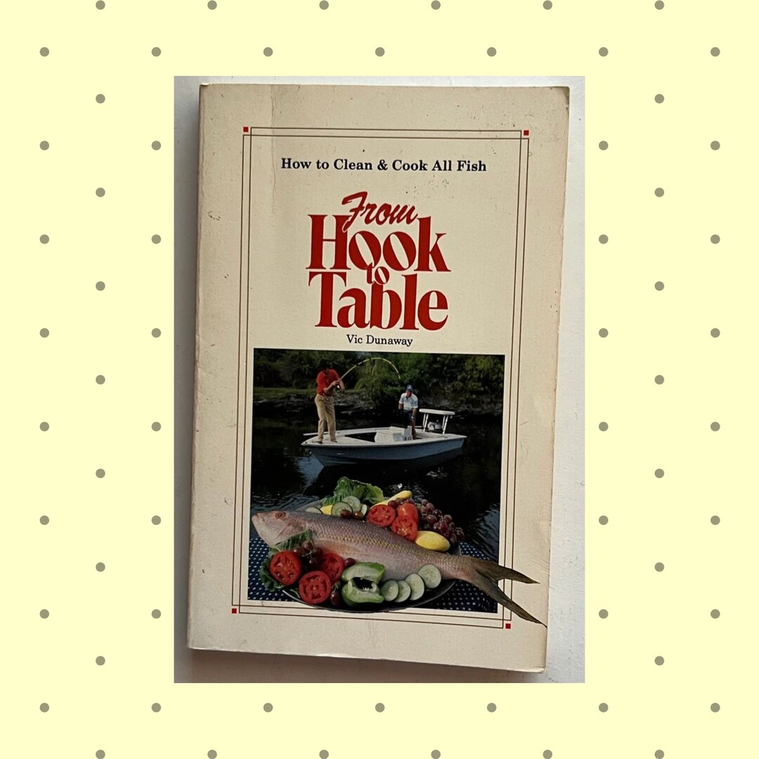 From Hook to Table by Vic Dunaway 1991 Cookbook - Etsy