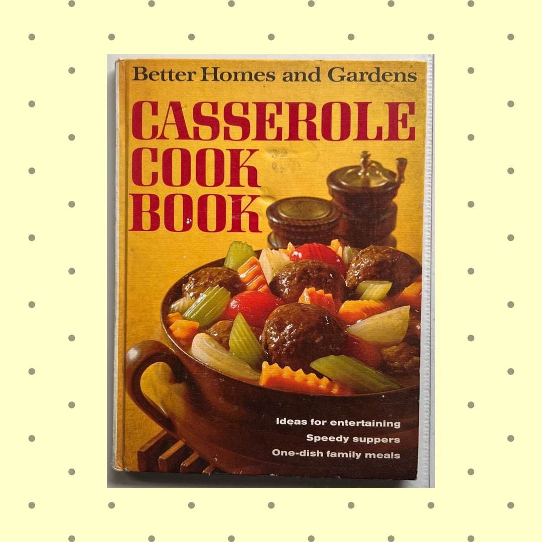Better Homes and Gardens Casserole Cook Book 1968 Cookbook With EXTRAS ...