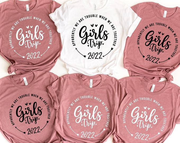 Girls Weekend Shirt, Funny Girls Vacation Tshirt, Apparently We Are ...
