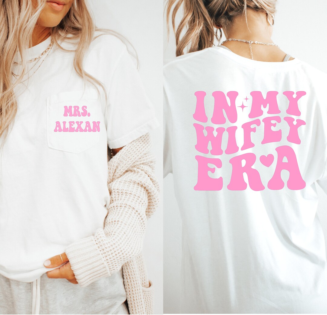 In My Wifey Era Shirt, Custom Wifey Shirt, Trendy Comfort Colors Pocket Shirt, Wedding Gifts ...