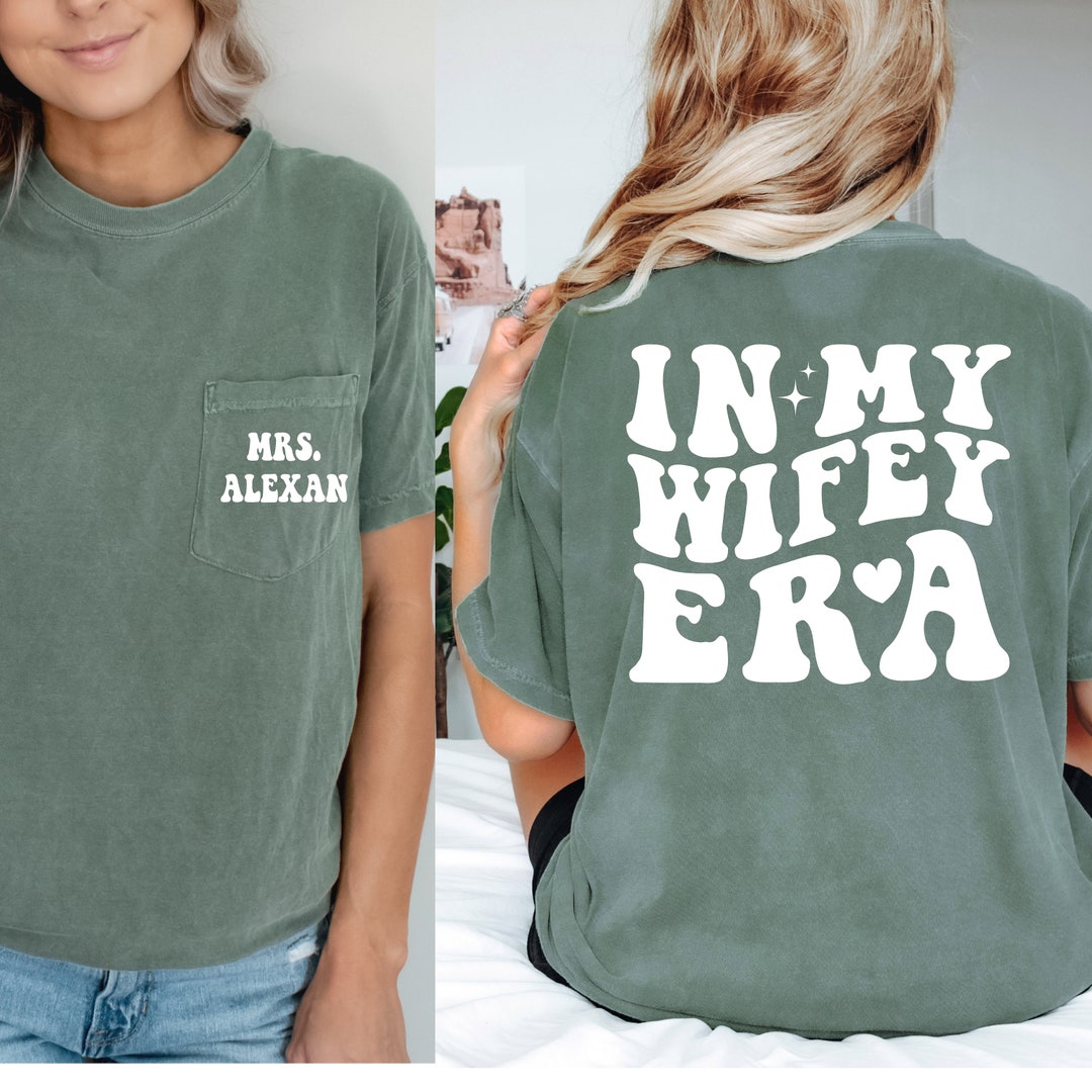 In My Wifey Era Shirt, Custom Wifey Shirt, Trendy Comfort Colors Pocket Shirt, Wedding Gifts ...