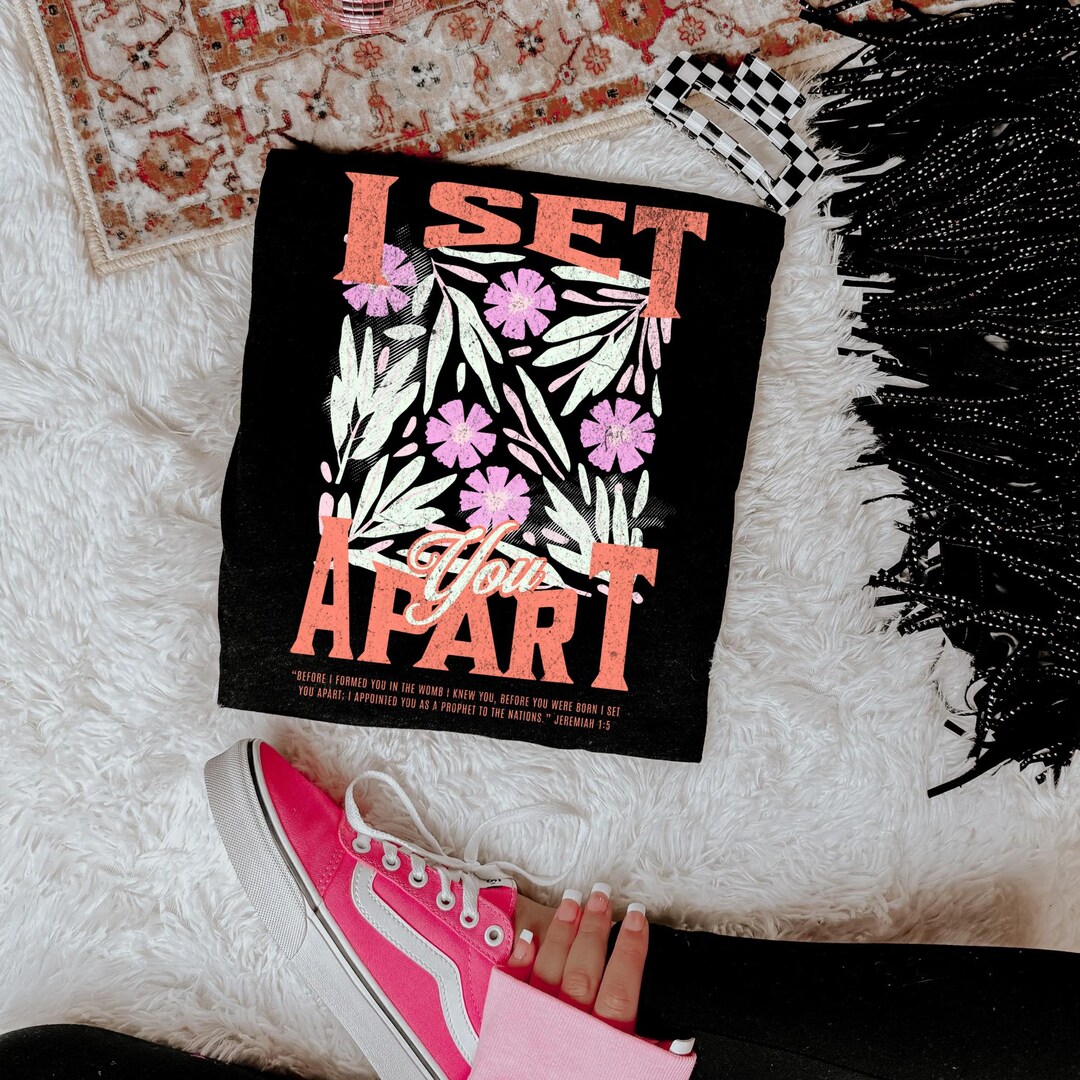I Set You Apart Graphic Tee - Etsy